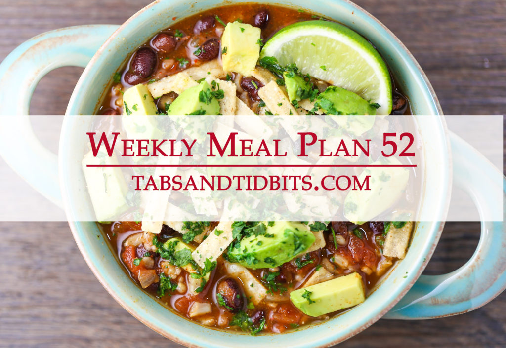 Weekly Meal Plan #52 - Tabs & Tidbits
