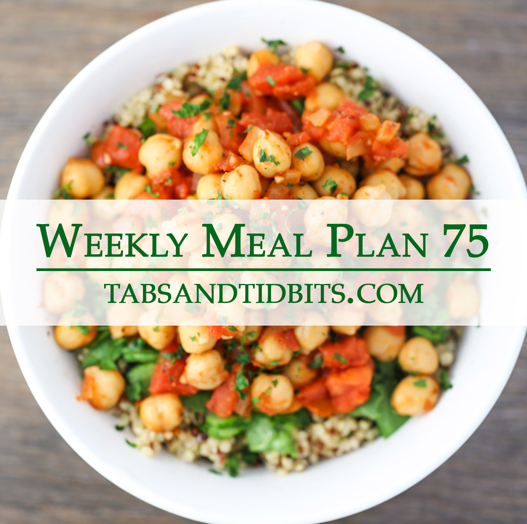 Weekly Meal Plan #75 - Tabs & Tidbits